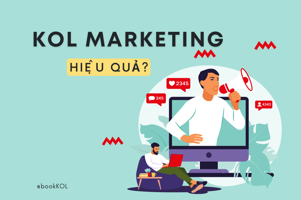 KOL Marketing Là Gì? Cách Sử Dụng KOL Marketing Hiệu Quả